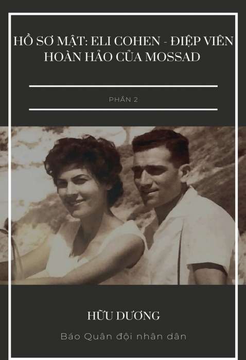 Hồ sơ mật - Eli Cohen - điệp viên hoàn hảo của Mossad - Phần 2 - Đọc sách online ebook pdf ...