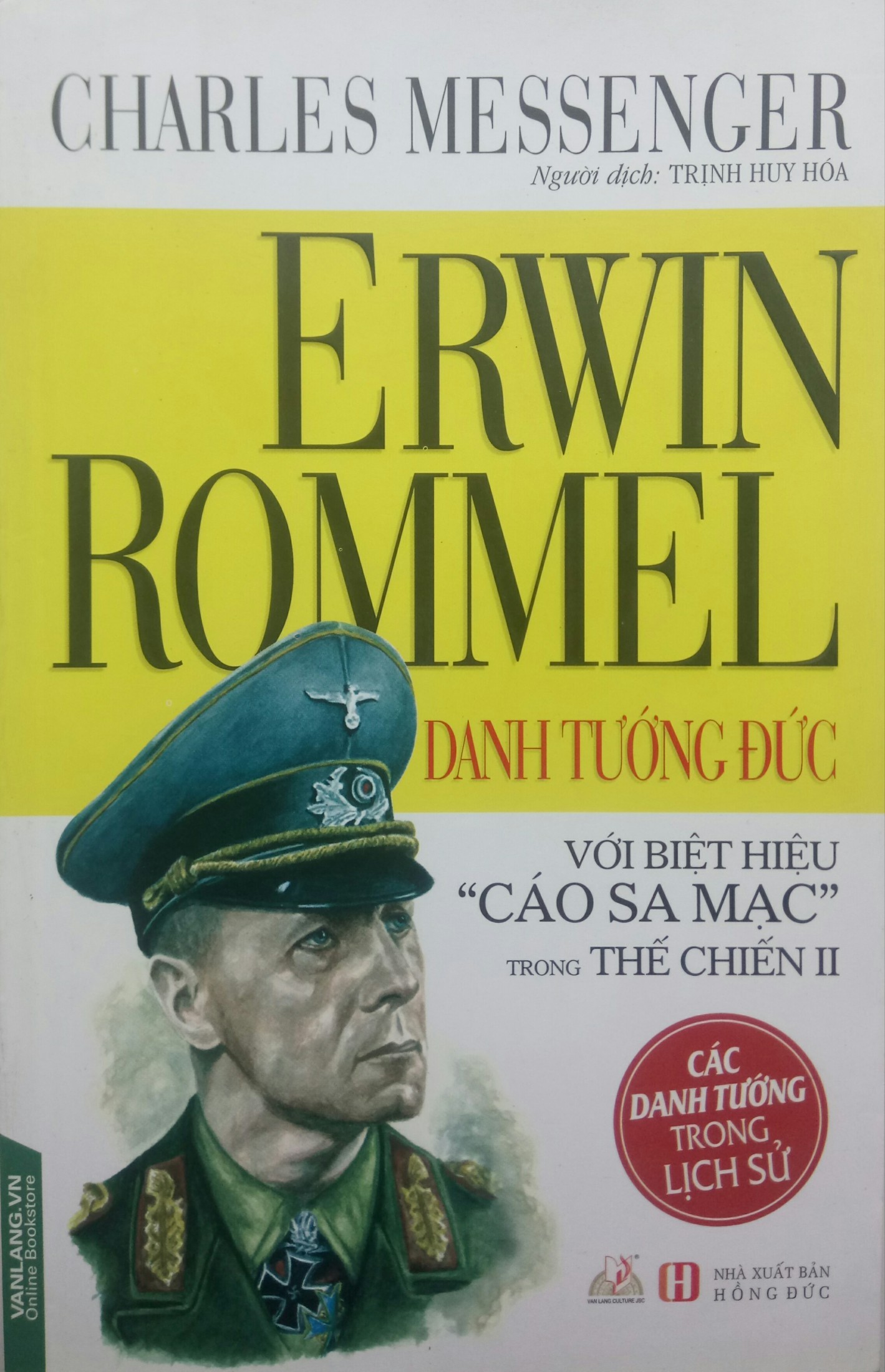 Erwin Rommel Danh Tướng Đức Với Biệt Hiệu Cáo Sa Mạc trong Thế chiến II ...
